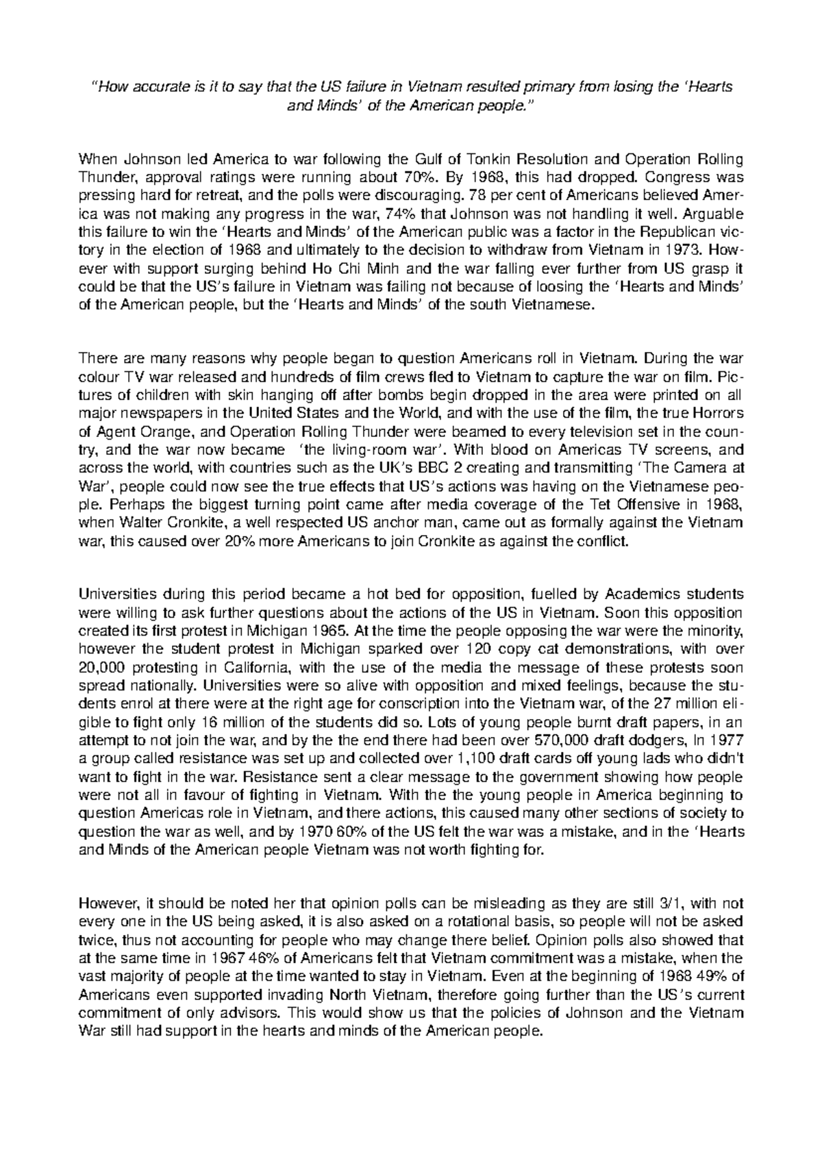 How accurate is it to say that the US failure in Vietnam resulted ...