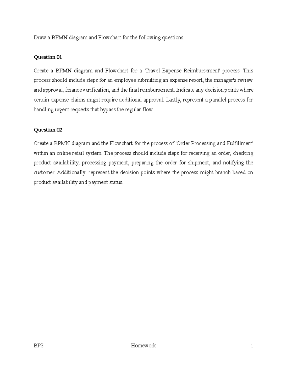BPS - Bps - BPS Homework 1 Draw a BPMN diagram and Flowchart for the ...