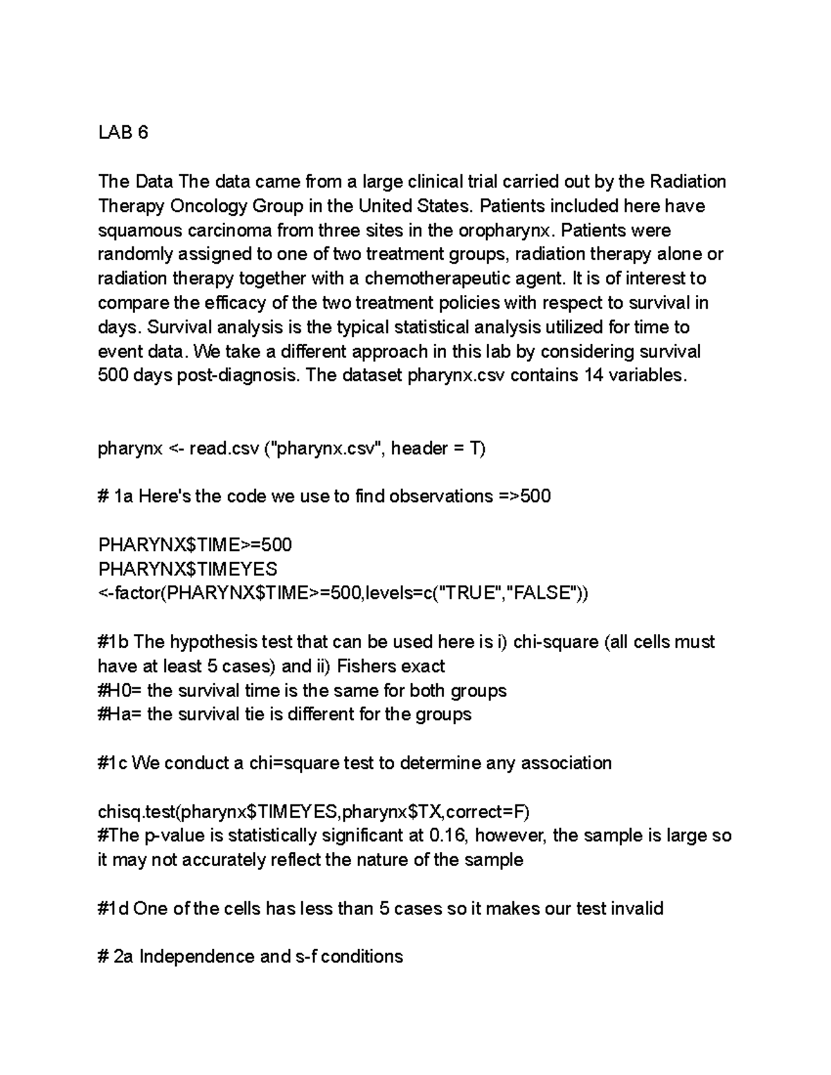 LAB6 - Homework assignment - LAB 6 The Data The data came from a large ...