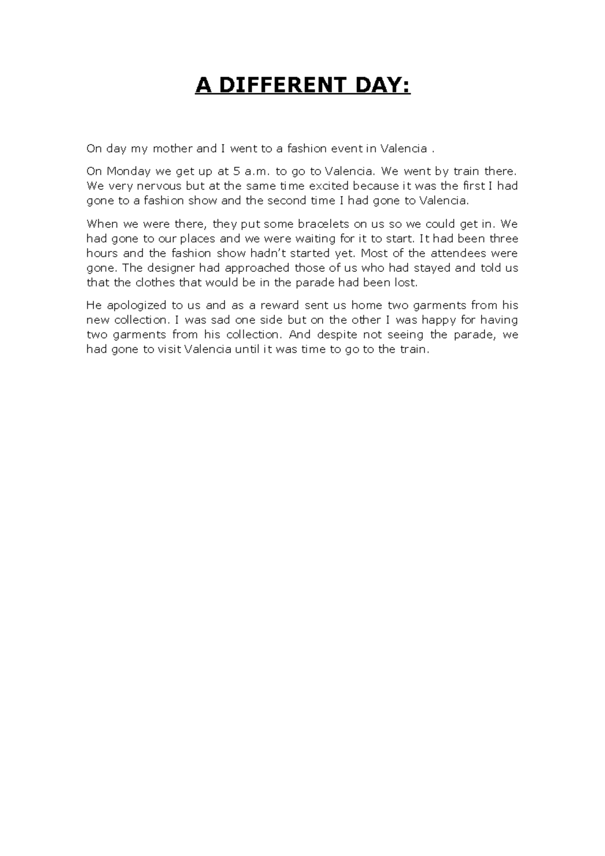 A different day - Redacció angles - A DIFFERENT DAY: On day my mother ...