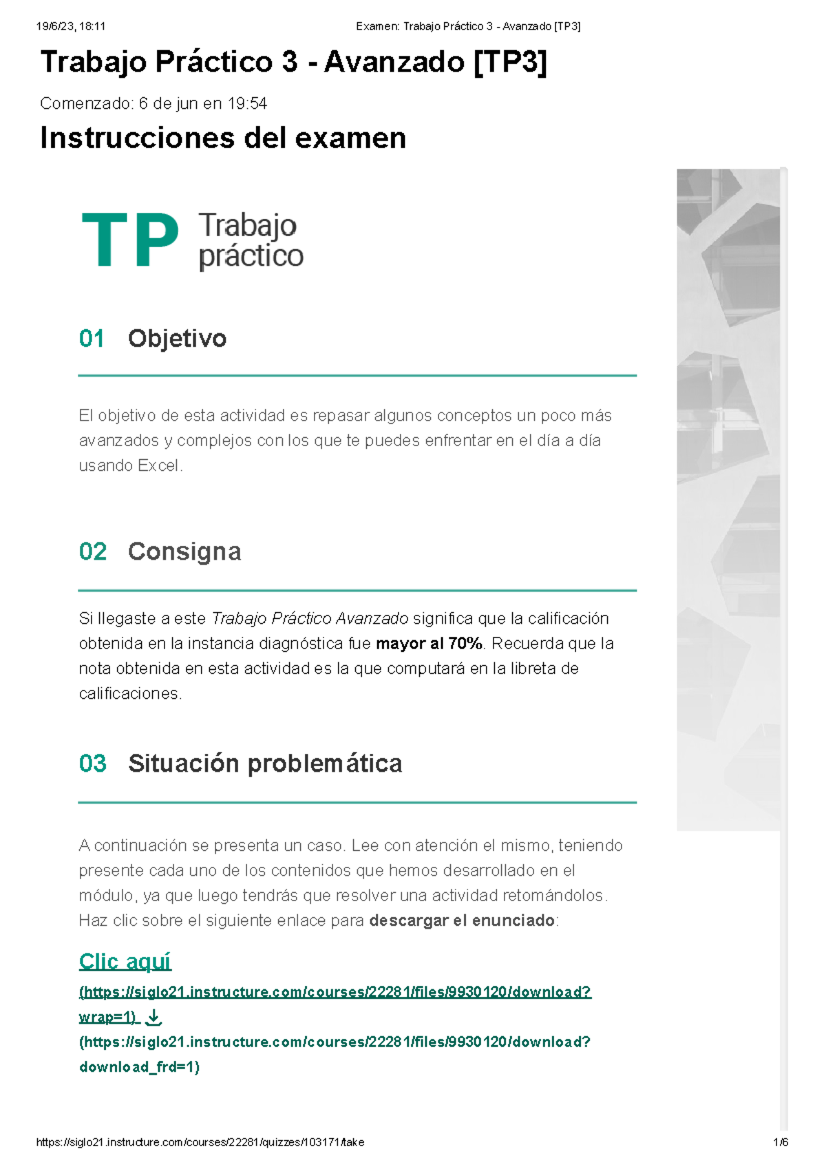 Examen Trabajo Práctico 3 - Avanzado [TP3] - Trabajo Práctico 3 - Avanzado [TP3] Comenzado: 6 de ...