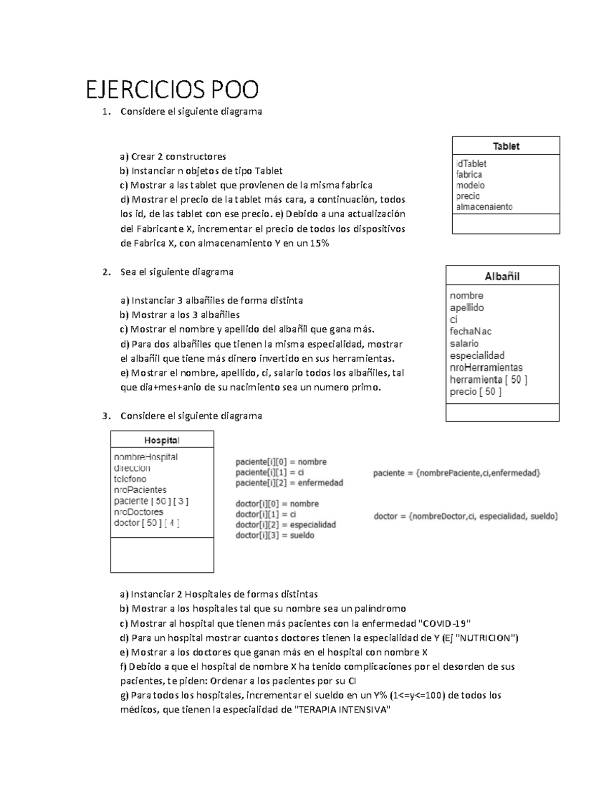 Ejercicios POO 1 - KHJGFSDFGHJ - EJERCICIOS POO Considere el siguiente diagrama a) Crear 2 - Studocu