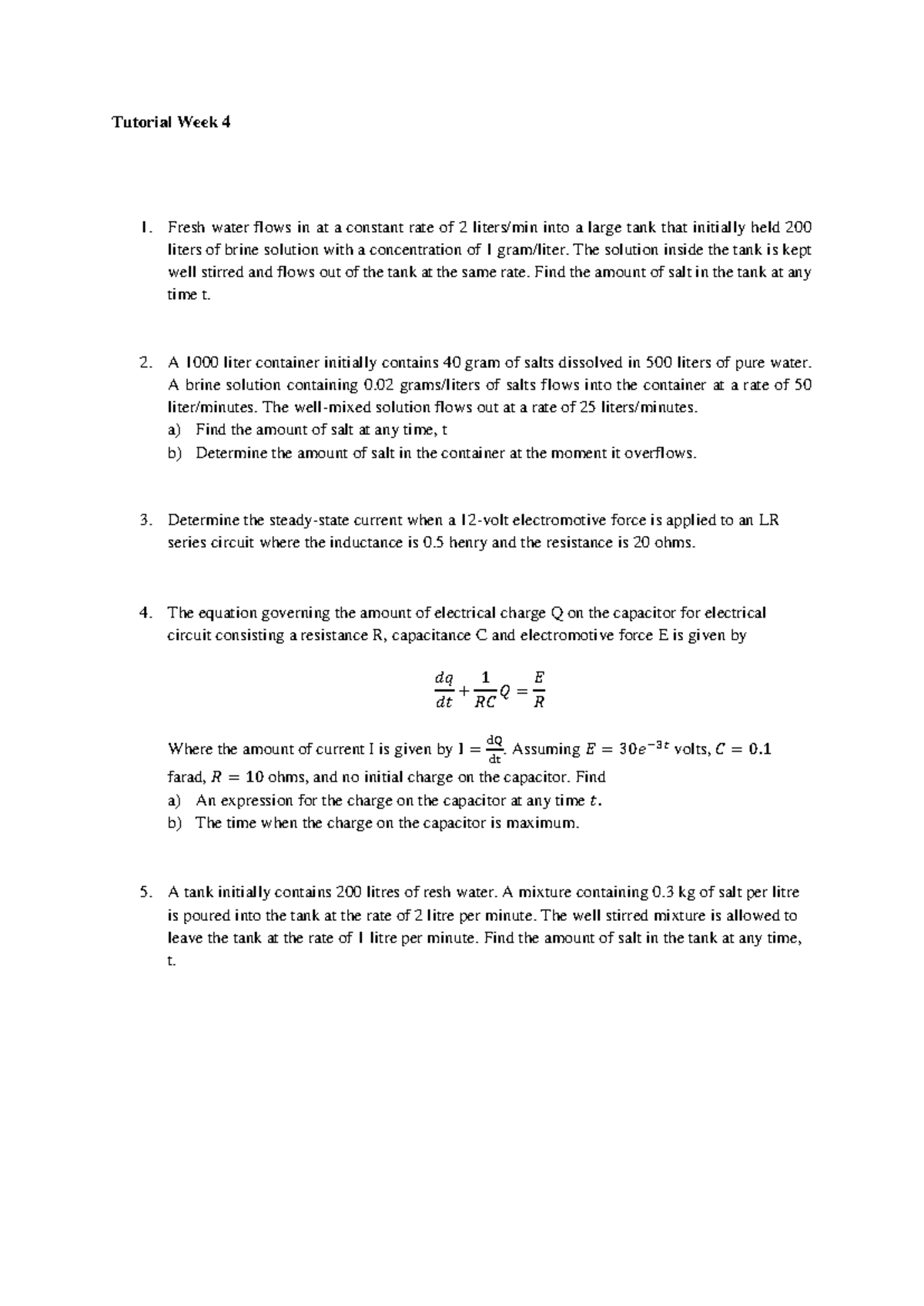 Tutorial Week 4a - Tutorial Week 4 Fresh water flows in at a constant rate of 2 liters/min into ...