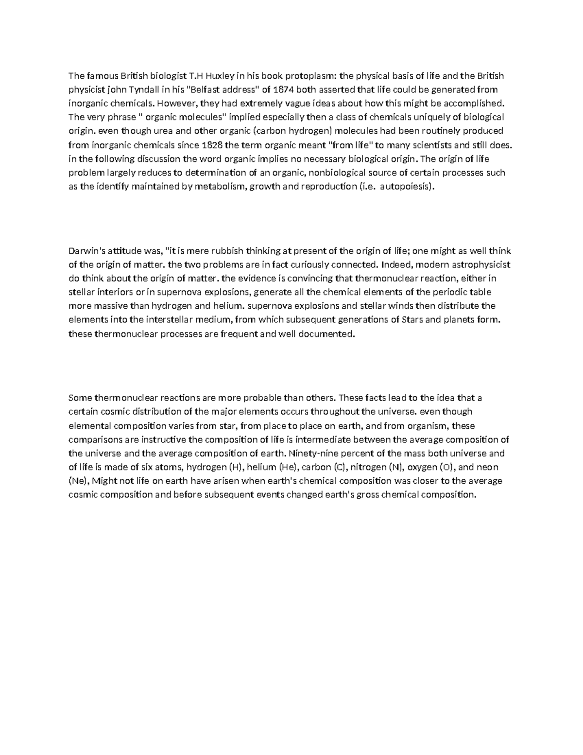 BM - SCHOOL PURPOSE - The famous British biologist T Huxley in his book ...