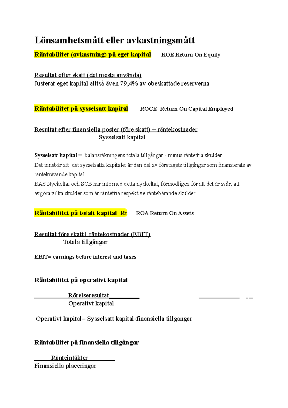 Nyckeltal - Lönsamhetsmått eller avkastningsmått Räntabilitet ...