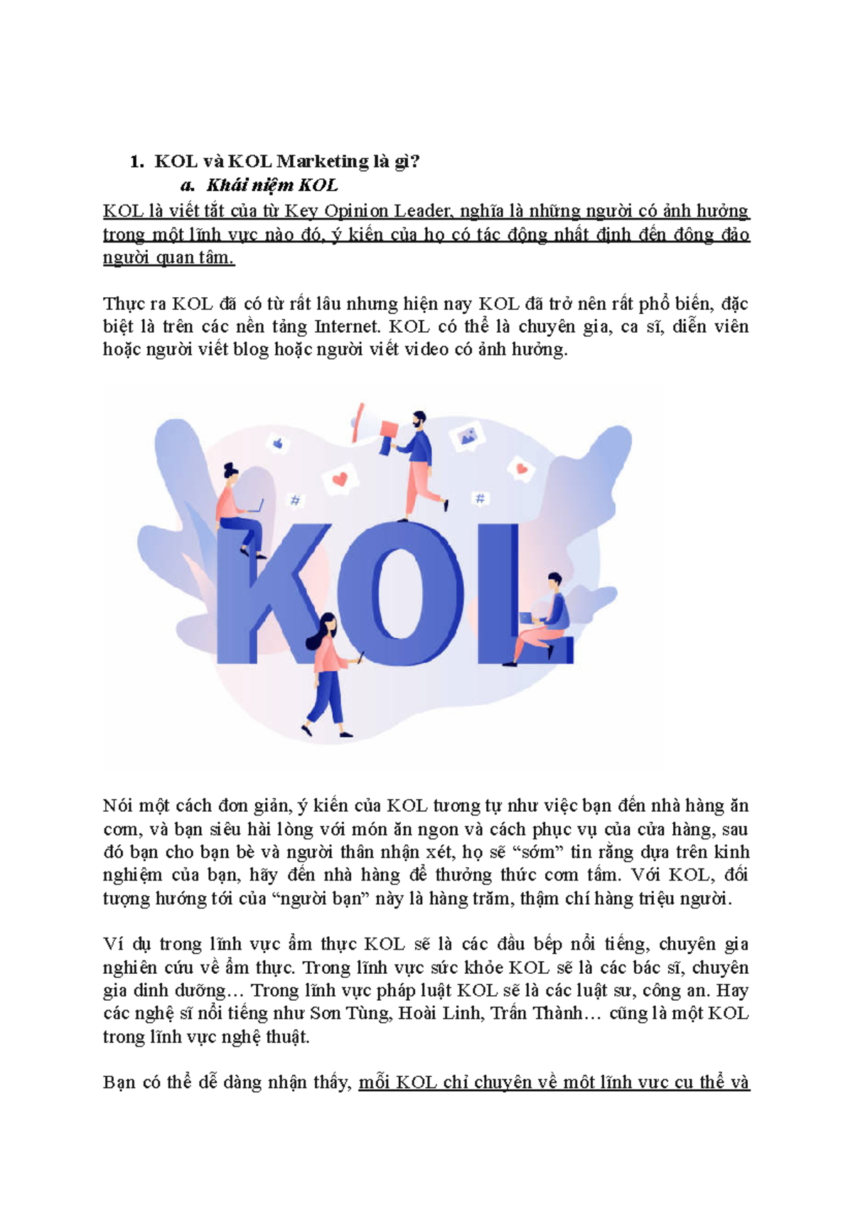 KOL và KOL Marketing - Khái niệm KOL KOL là viết tắt của từ Key Opinion Leader, nghĩa là những ...
