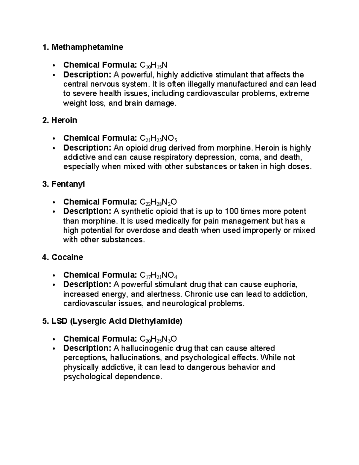 Intro 123456789 - Methamphetamine Chemical Formula: C₁₀H₁₅N Description: A powerful, highly ...
