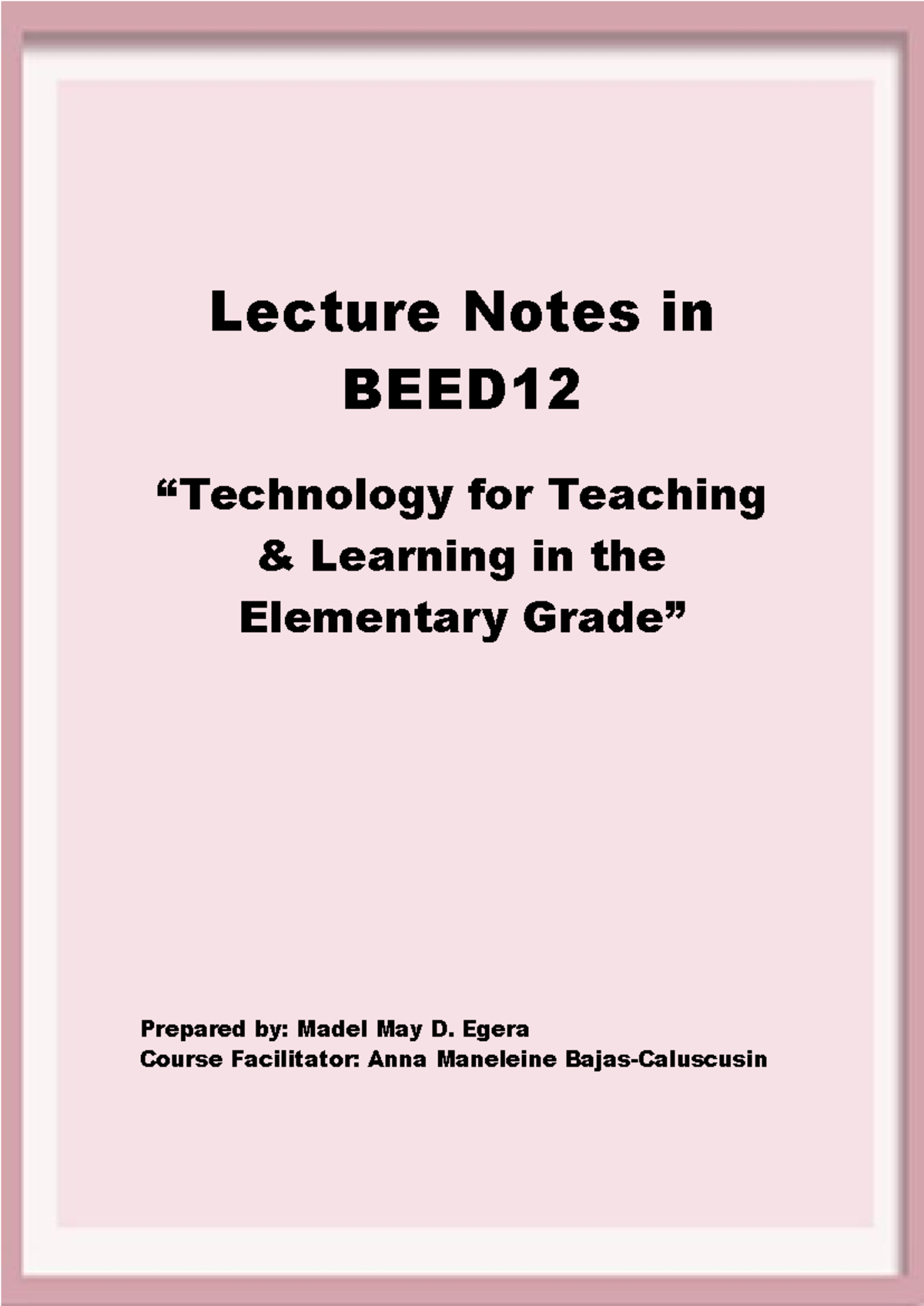 Lecture Notes in BEED12 - Lecture Notes in BEED 12 “Technology for ...