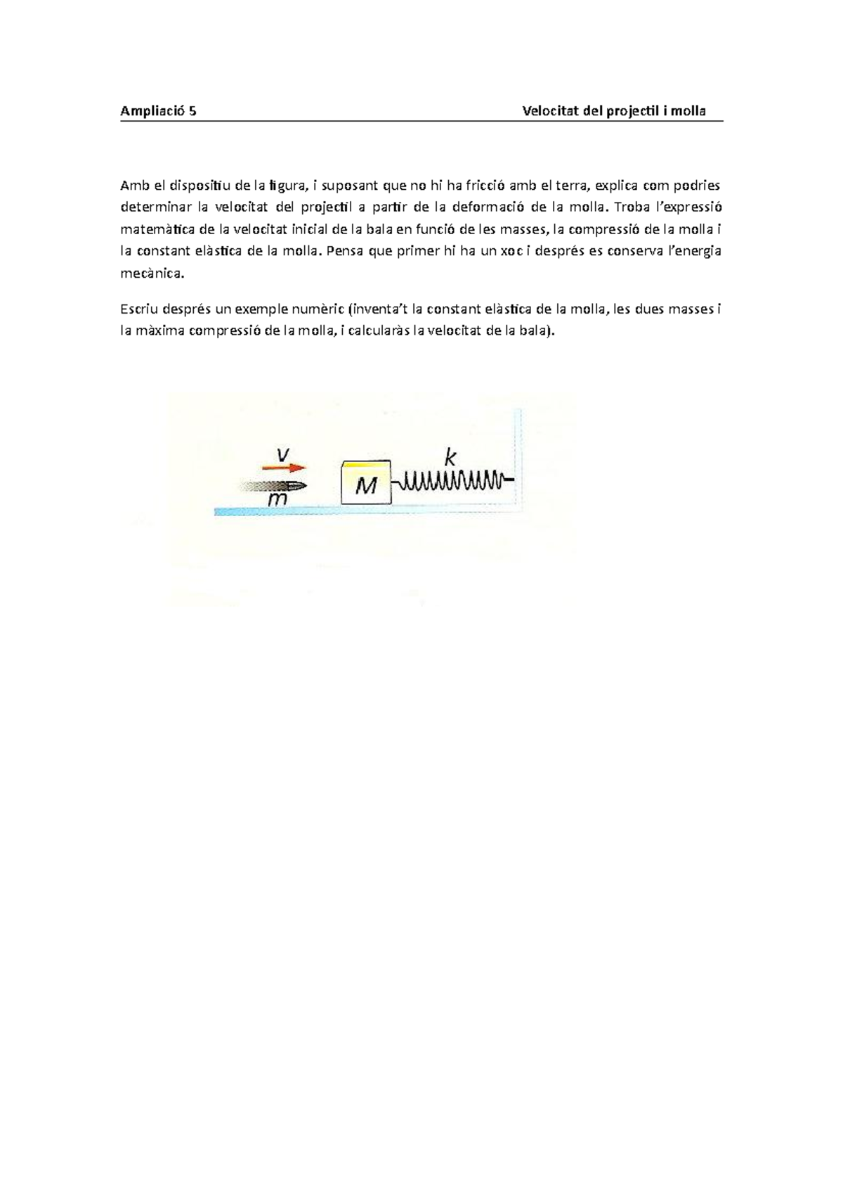 A5 Velocitat del projectil i molla - Troba l’expressió matemàtica de la ...