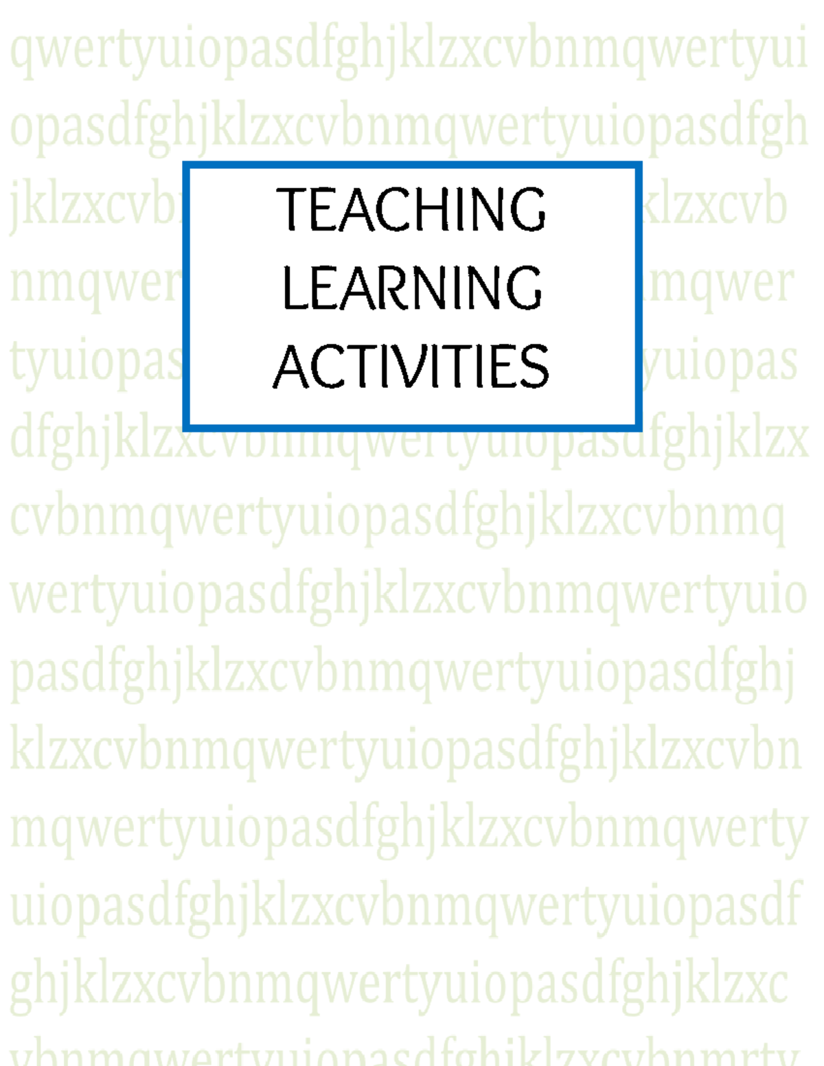 Teaching Learning Activities - Teaching Learning Activities (TLA) must ...