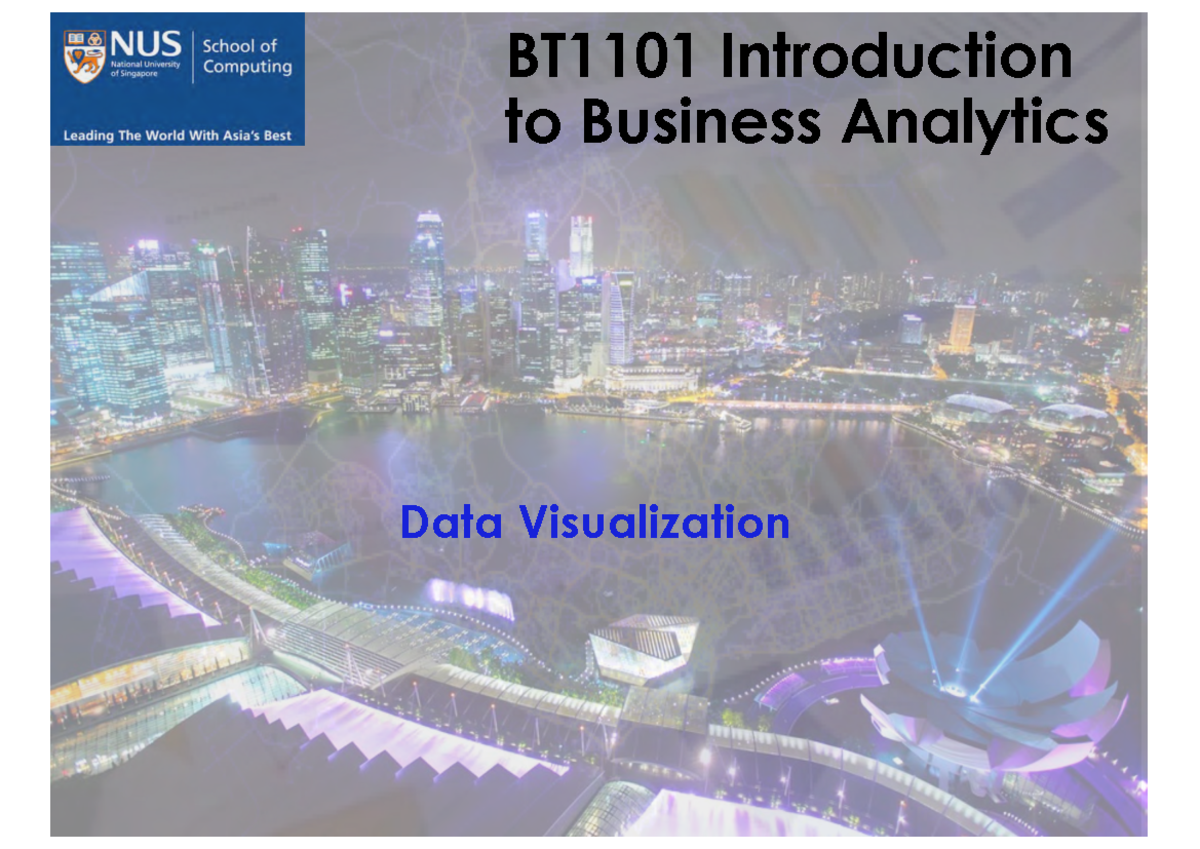 W3&4 Data Visualization & Data Tabulations & Frequencies - Data Visualization BT1101 ...