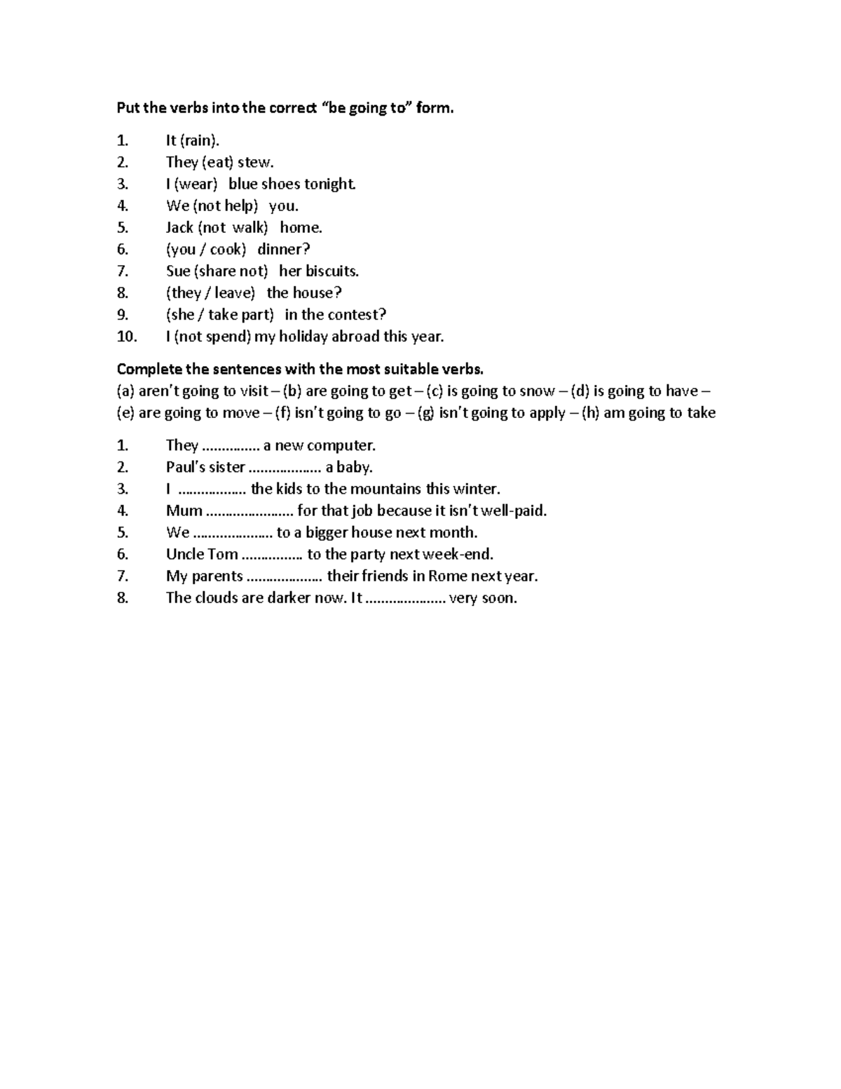 Be going to - APROBAME VIEJA PUTAAAA - Put the verbs into the correct ...