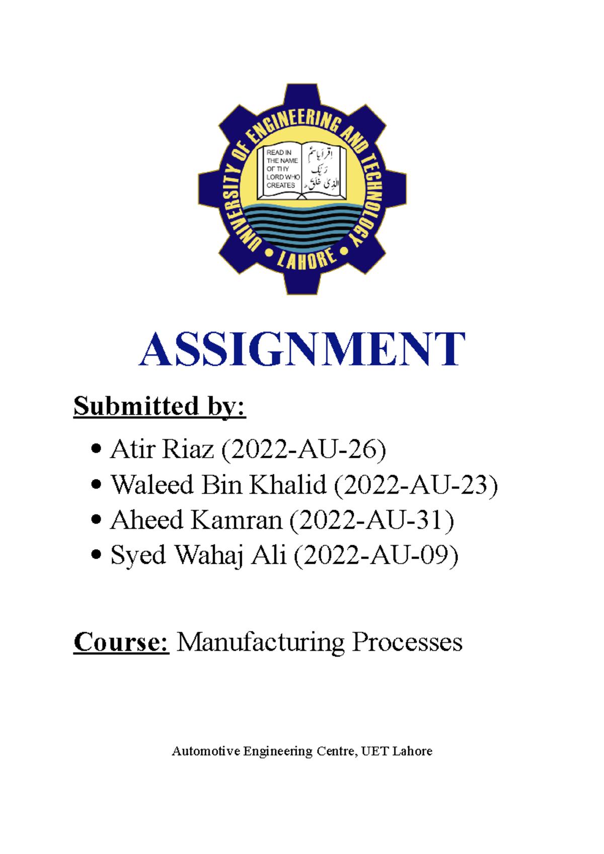 MP (CEP assignment) - Ha ha ha - ASSIGNMENT Submitted by: Atir Riaz (2022-AU-26) Waleed Bin ...