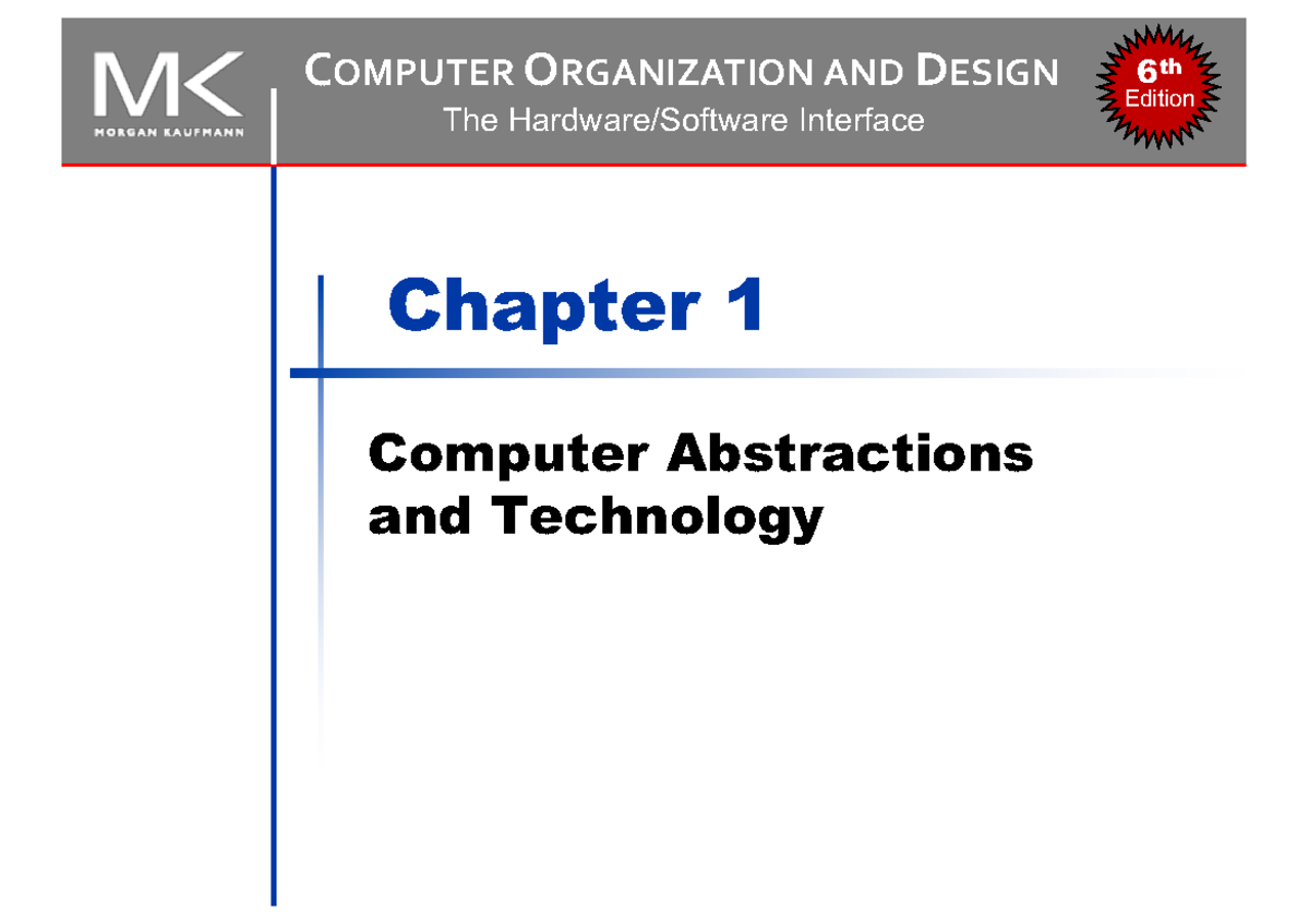 En1 - Computer Architecture - Chapter 1 - COMPUTER ORGANIZATION AND DESIGN The Hardware/Software ...