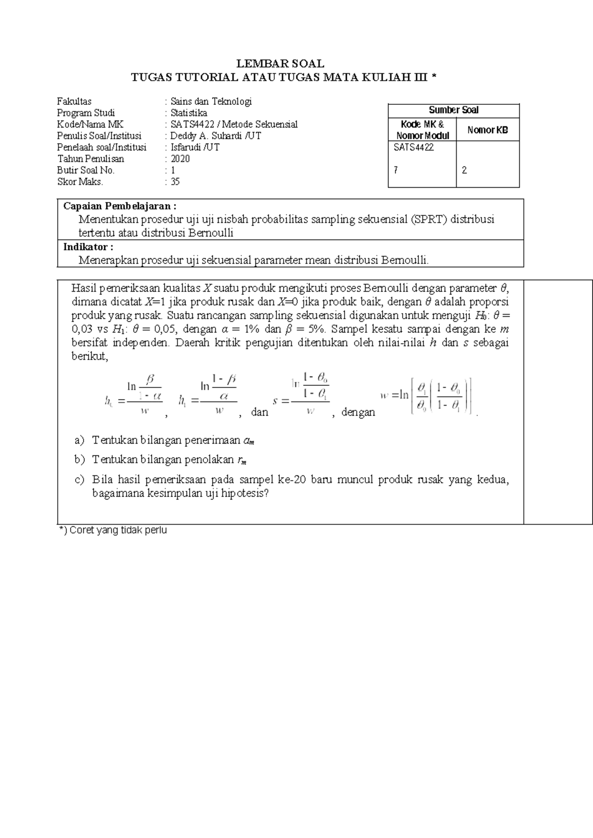 B Soal SATS4422 tugas 3 - OK its - LEMBAR SOAL TUGAS TUTORIAL ATAU TUGAS MATA KULIAH III ...