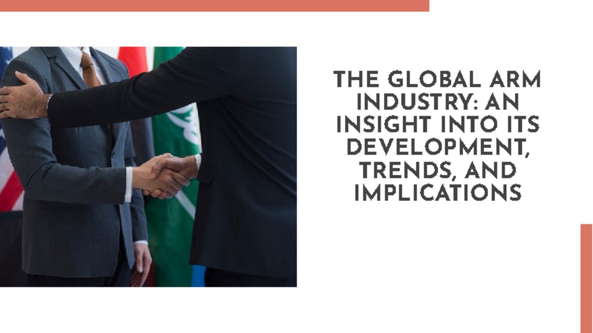 Wepik the global arm industry an insight into its development trends ...