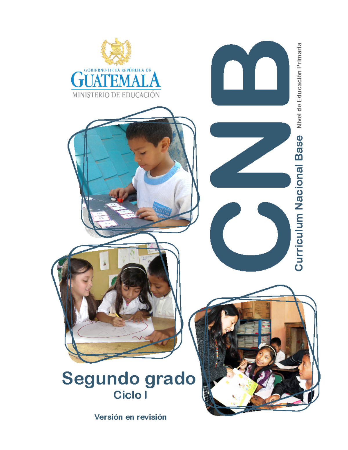 CNB Segundo Primaria - preparacion - Nivel de Educación Primaria Curriculum Nacional Base ...