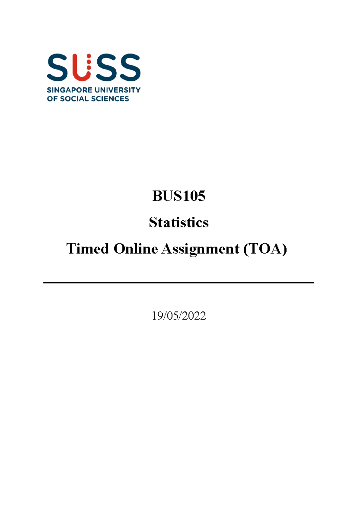 BUS105 TOA - toa answer - BUS Statistics Timed Online Assignment (TOA ...