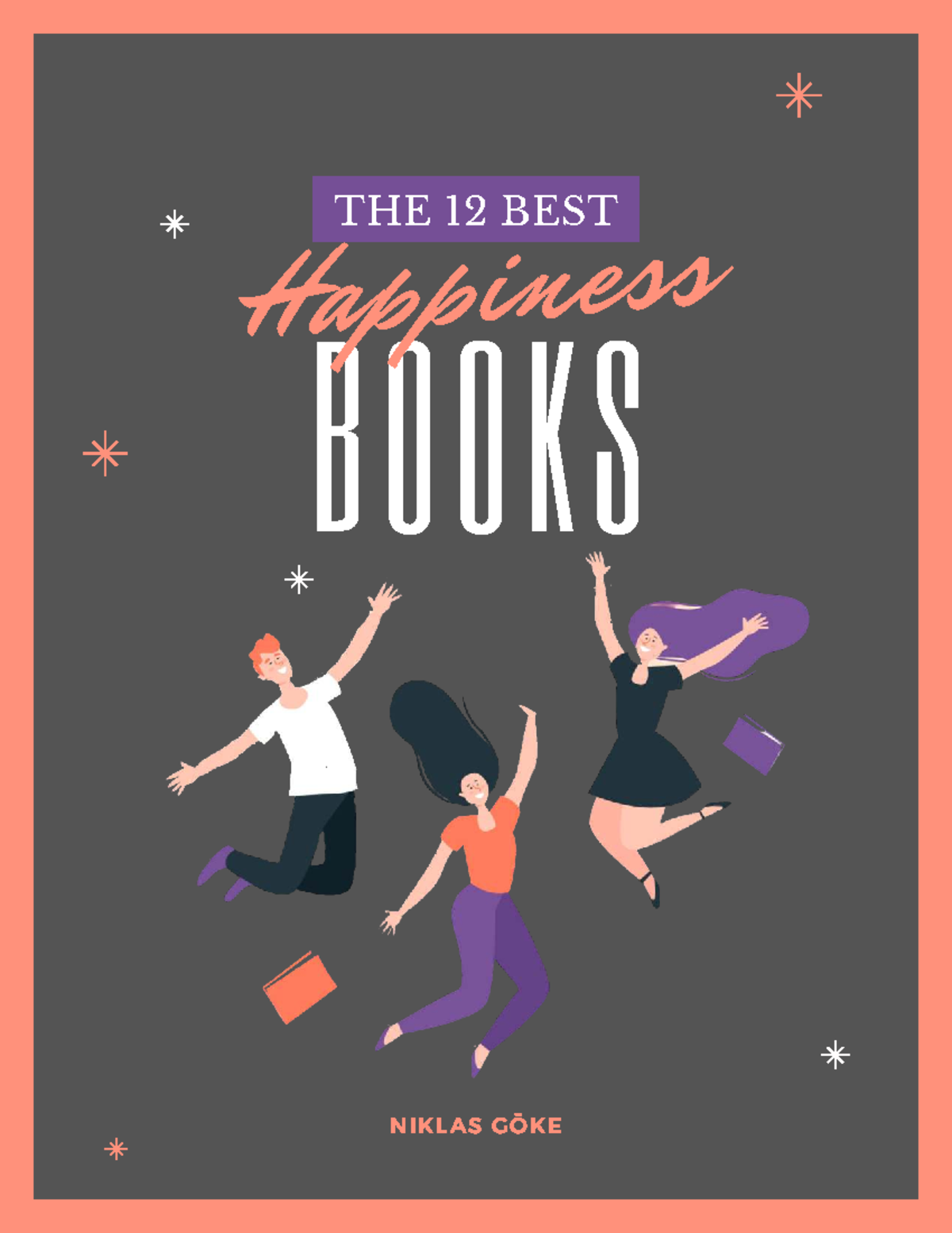 The 12 Best Happiness Books - NIKLAS GÖKE BOOKS Happiness THE 12 BEST ...