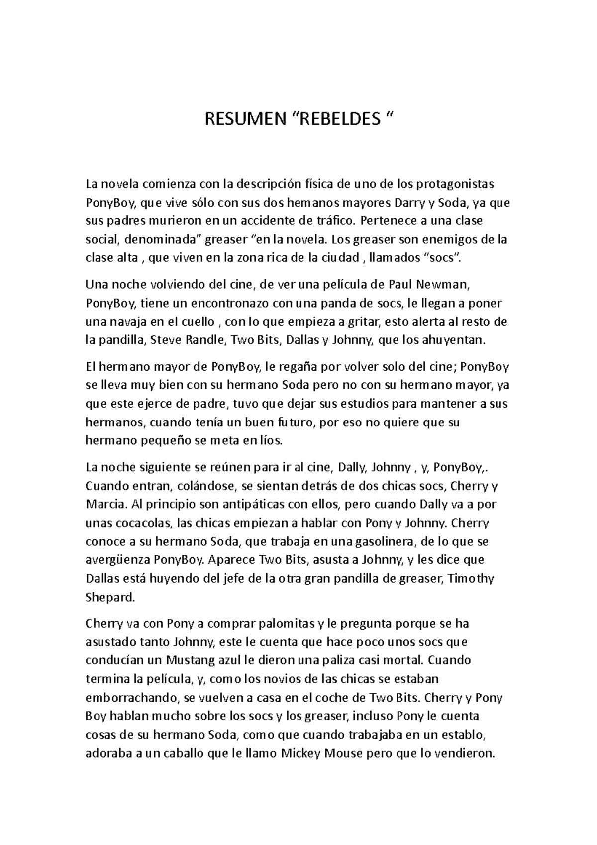 Resumen Rebeldes - hoç - RESUMEN “REBELDES “ La novela comienza con la ...