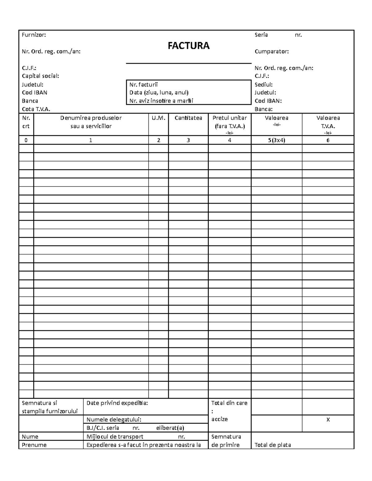 Factura - Furnizor: FACTURA Seria nr. Nr. Ord. reg. com./an: Cumparator ...