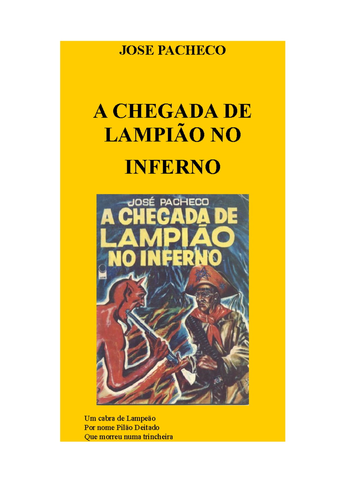 A Chegada DE Lampião NO inferno - JOSE PACHECO A CHEGADA DE LAMPIÃO NO INFERNO Um cabra de ...