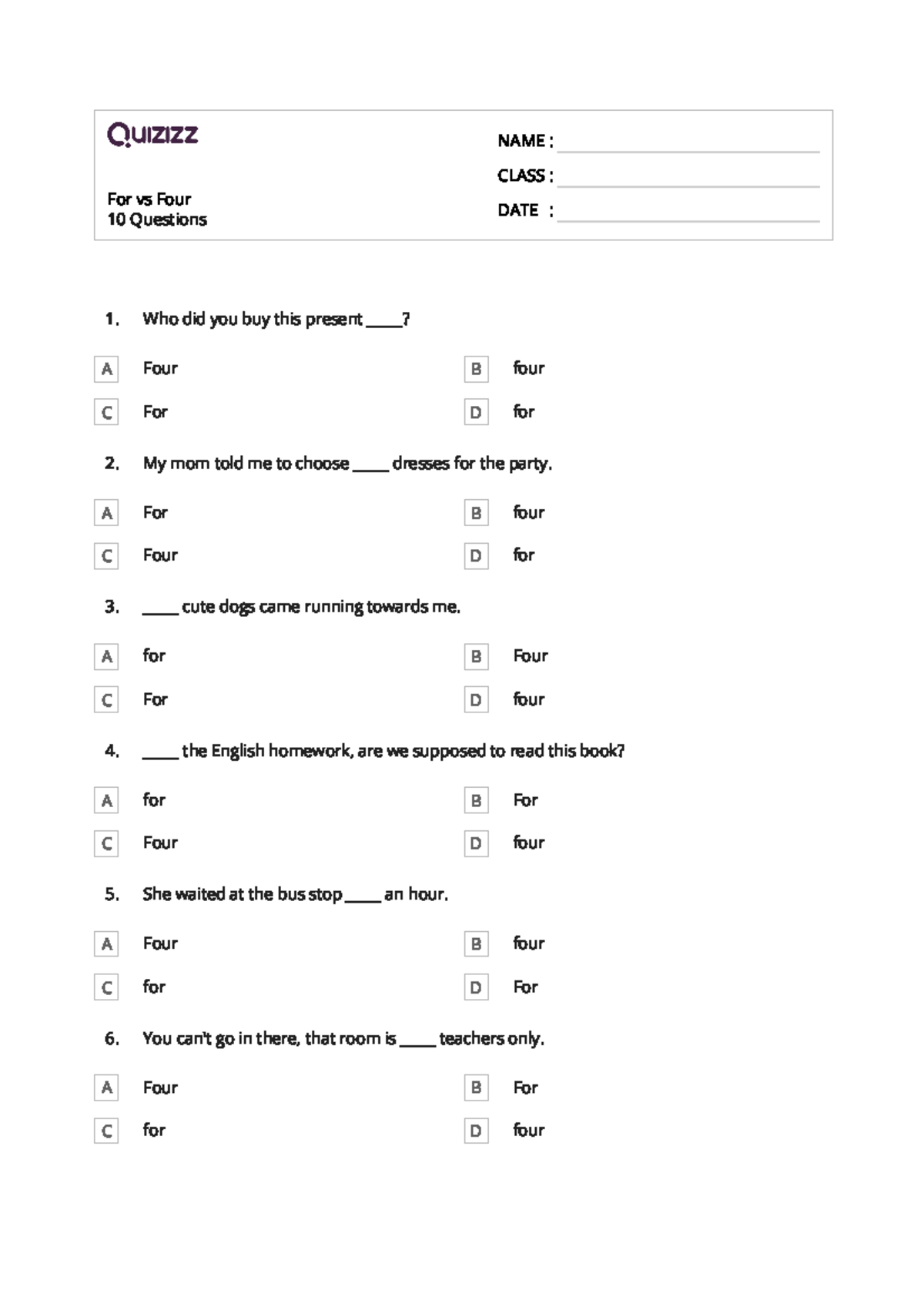 2-For vs Four - For vs Four10 Questions NAME : CLASS : DATE : Who did ...