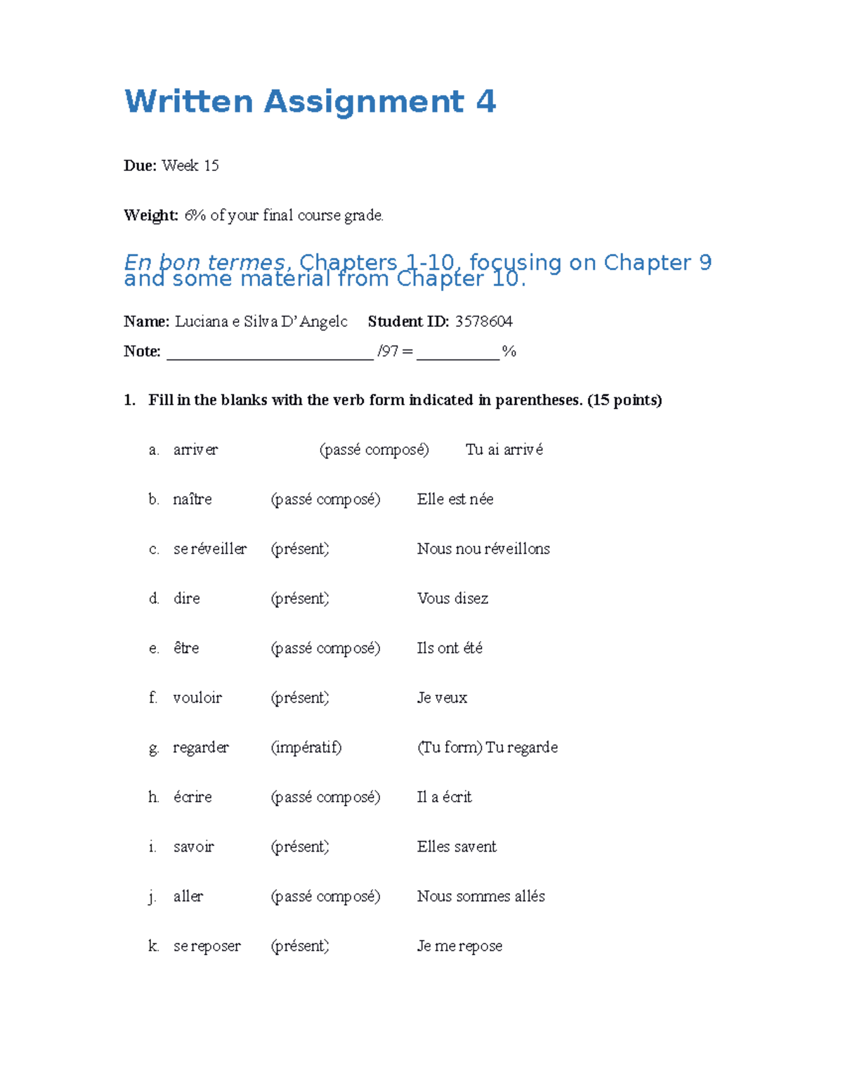 3578604 FREN100 Written Assignment 4 assign 04 - Written Assignment 4 Due: Week 15 Weight: 6% of ...