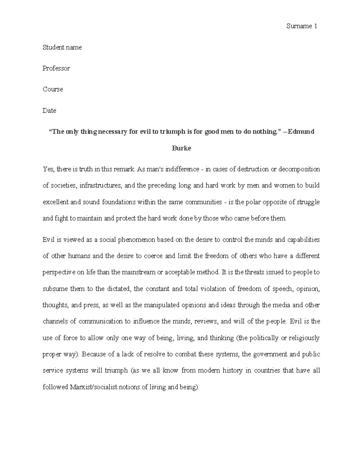 Edmund Burke - The only thing necessary for evil to triumph is for good ...