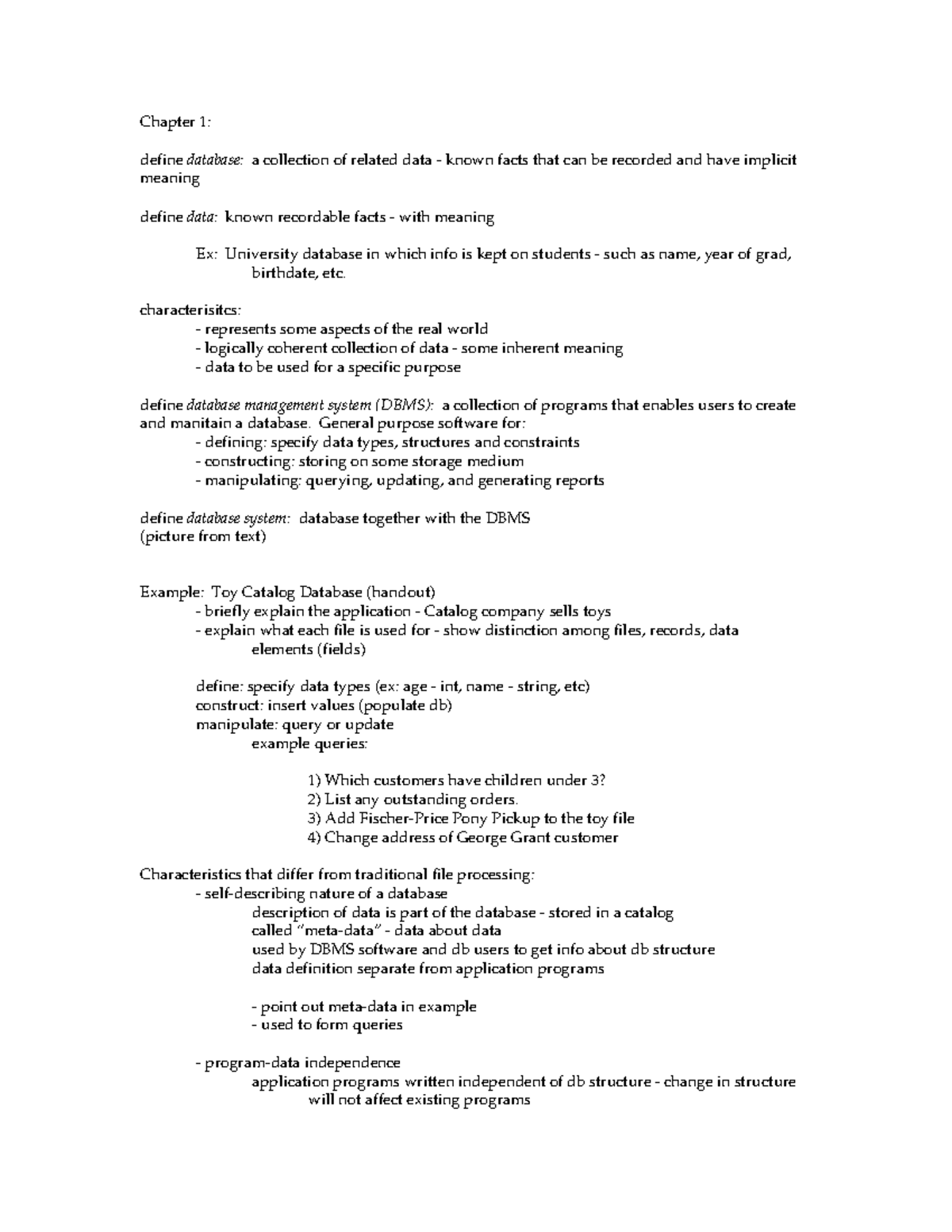 Ch1 - Summary Fundamentals of Database Systems - Chapter 1: define database: a collection of ...