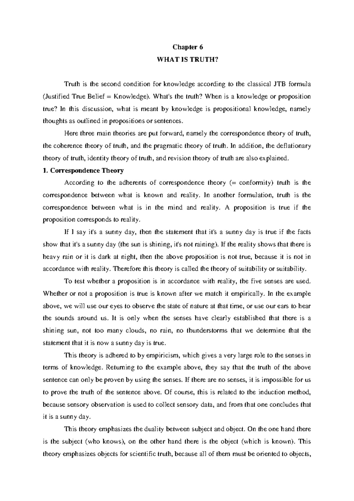 6. What Is Truth - Philosophy - Chapter 6 WHAT IS TRUTH? Truth is the ...