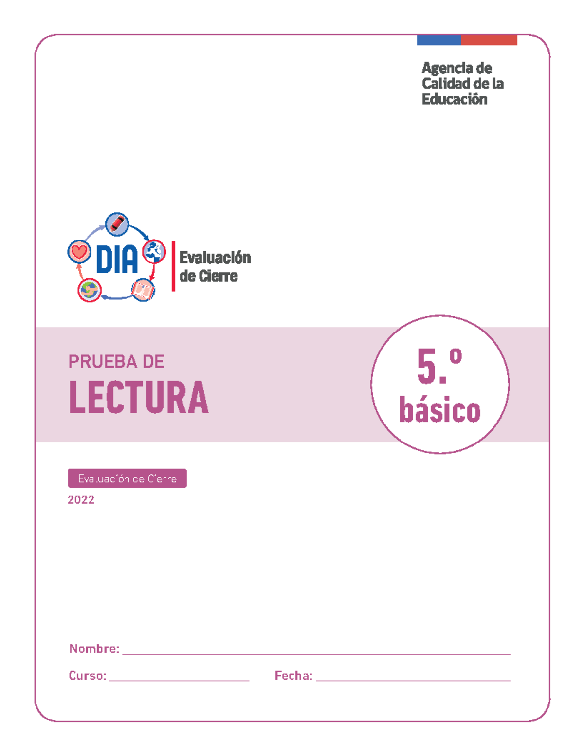 Prueba lectura cierre 2022 5 basico - Nombre: Curso: Fecha: 2022 Evaluación de Cierre PRUEBA DE ...