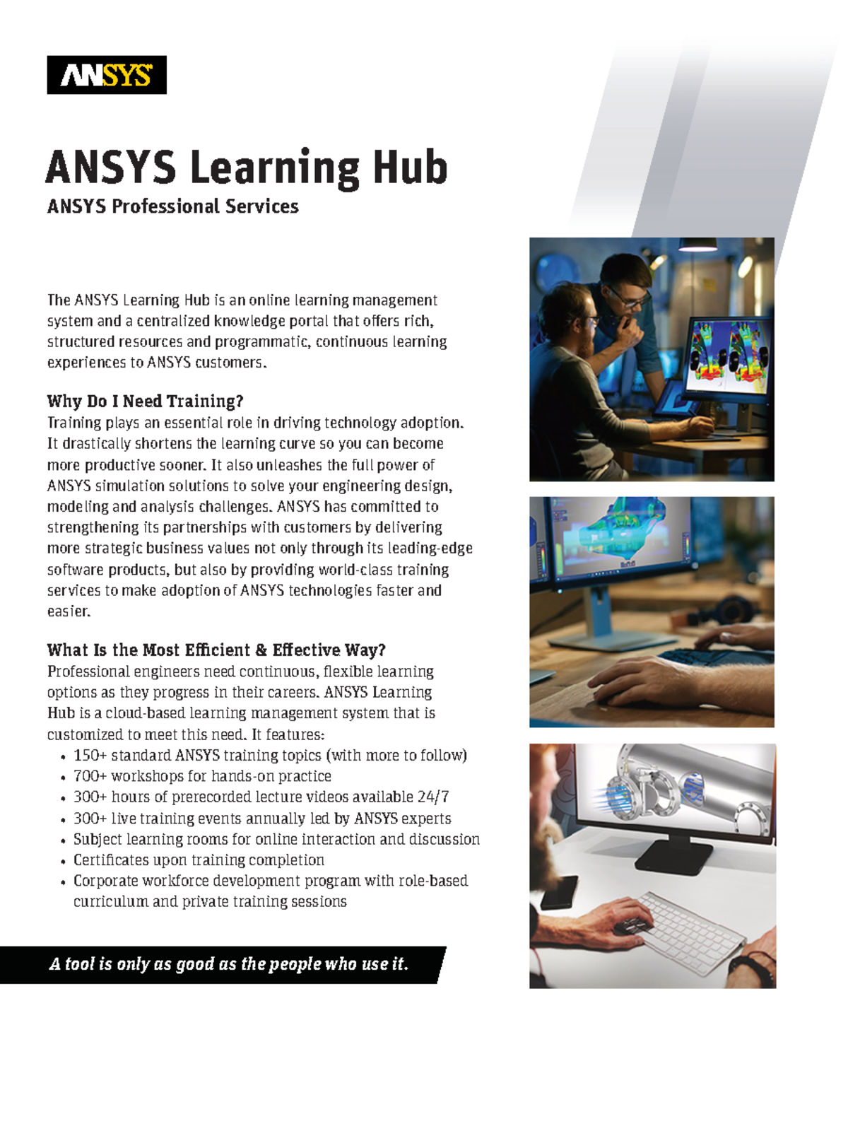Ansys Learning Hub Brochure - ANSYS Learning Hub ANSYS Professional Services The ANSYS Learning ...