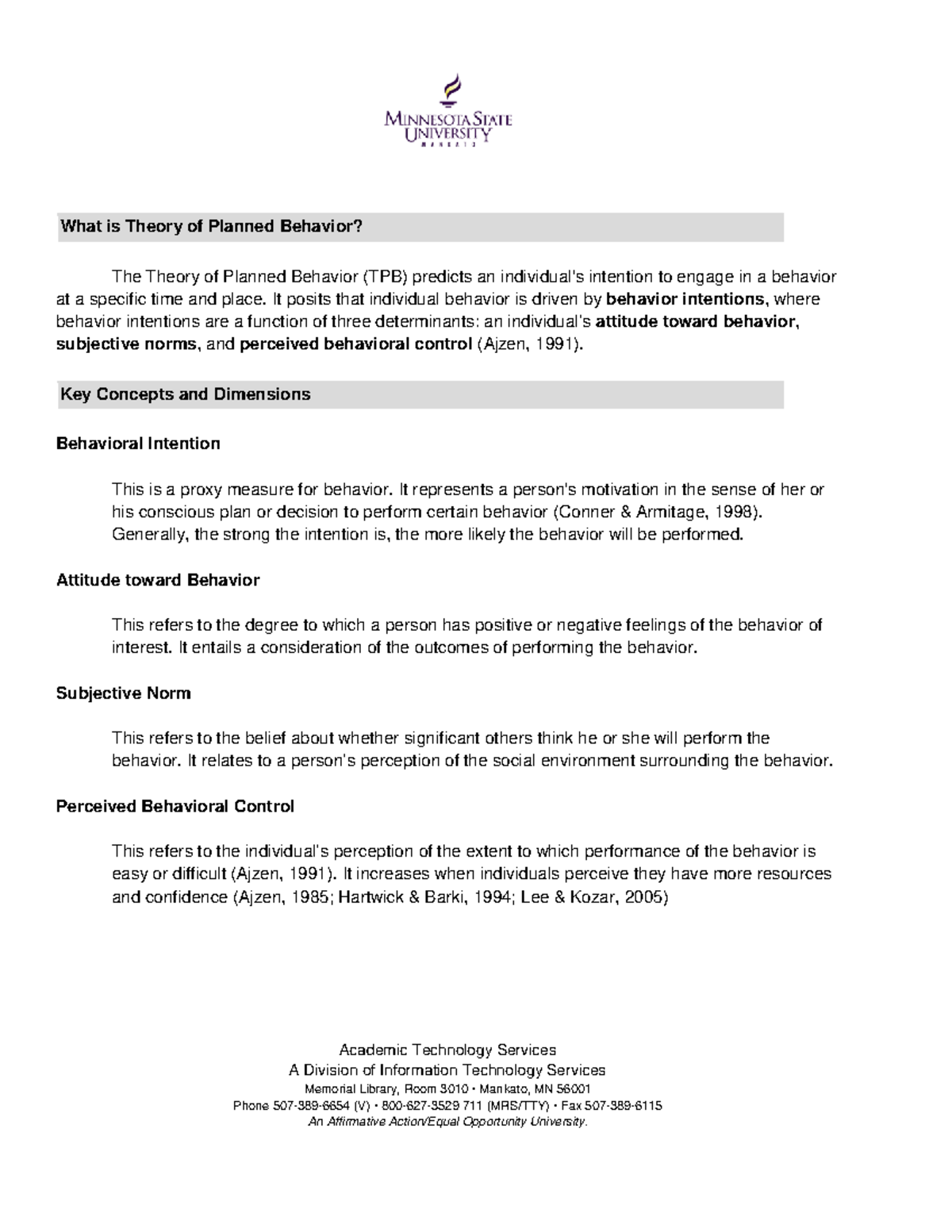 Theory of Planned Behavior - It posits that individual behavior is ...
