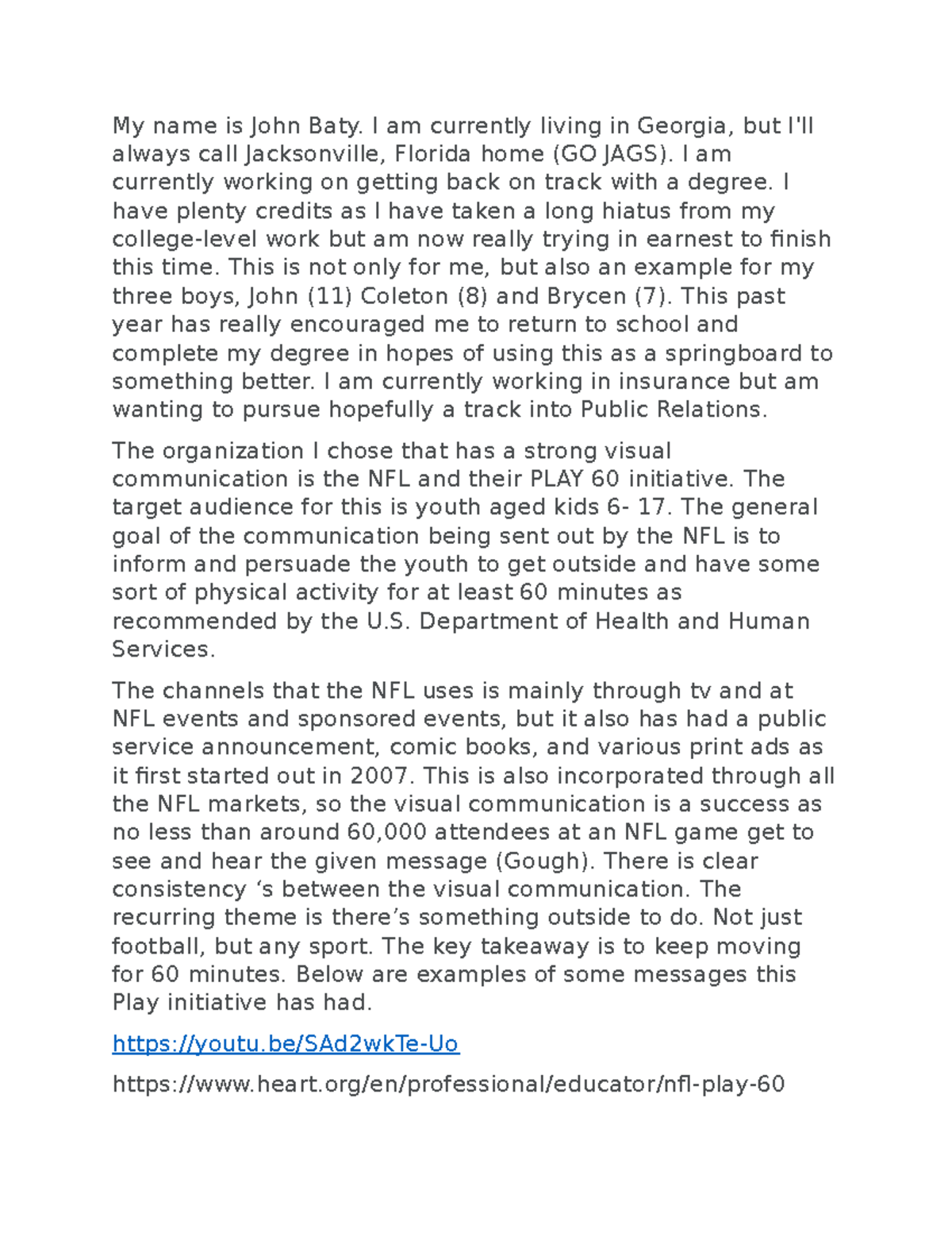 Com 229 discussion - My name is John Baty. I am currently living in ...