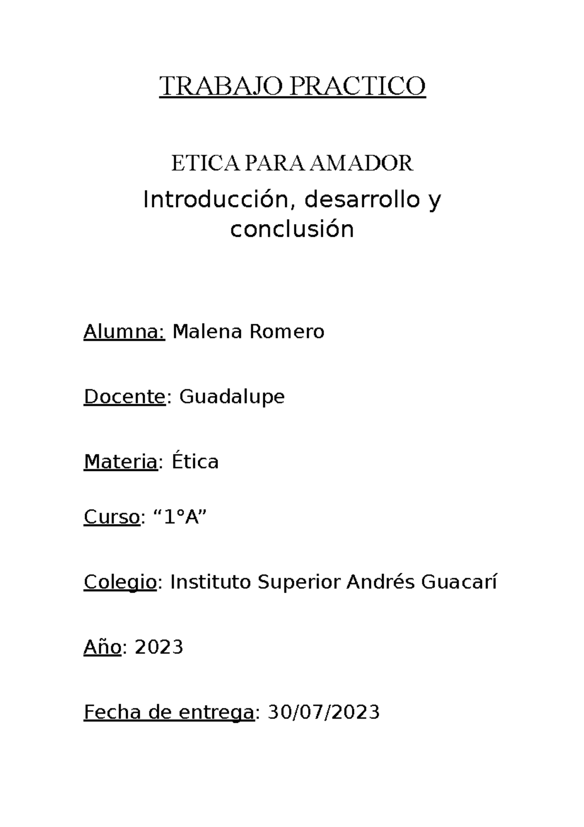 Ética para Amador - TRABAJO PRACTICO ETICA PARA AMADOR Introducción ...
