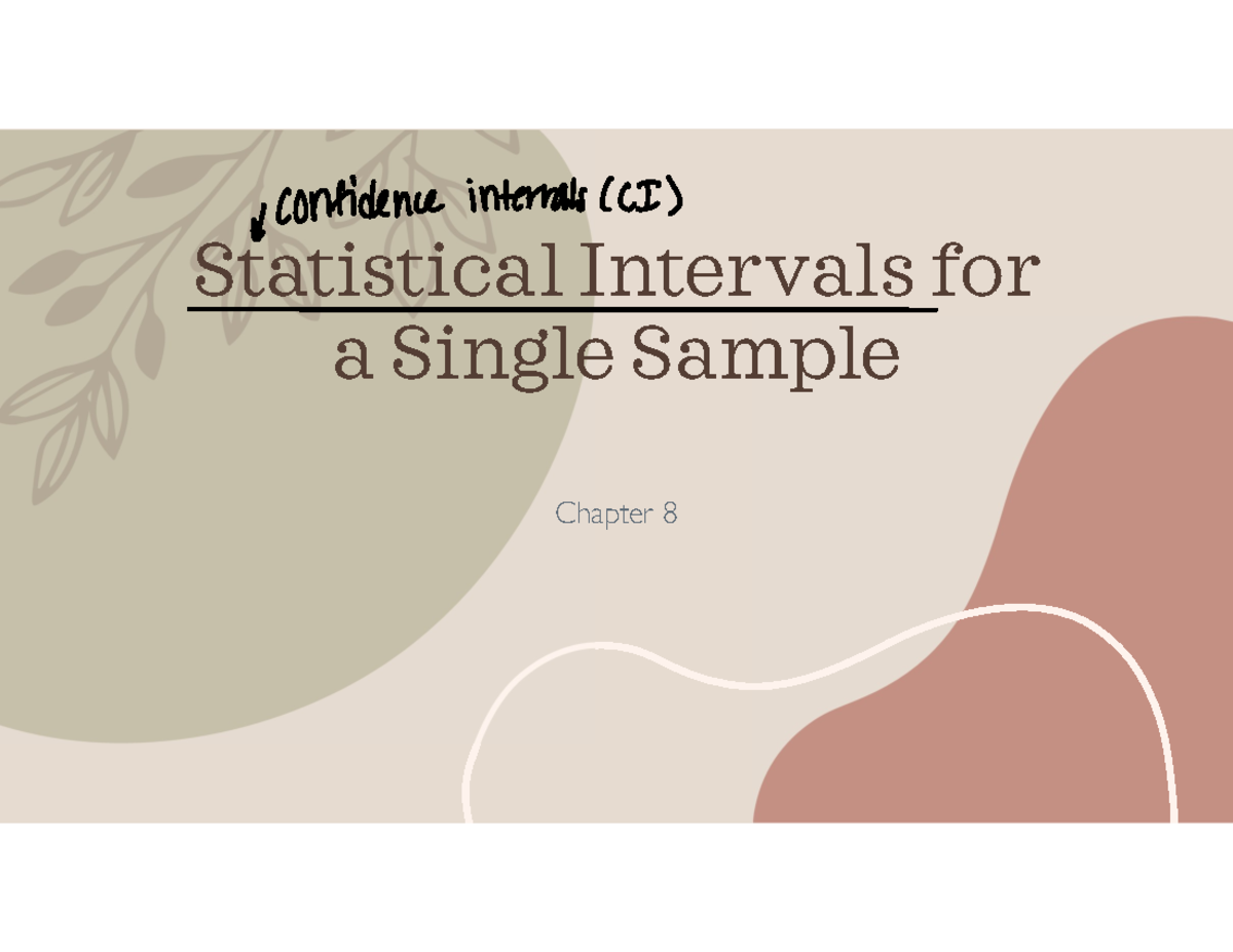 Ch8 - Lecture Notes - Statistical Intervals for a Single Sample Chapter ...