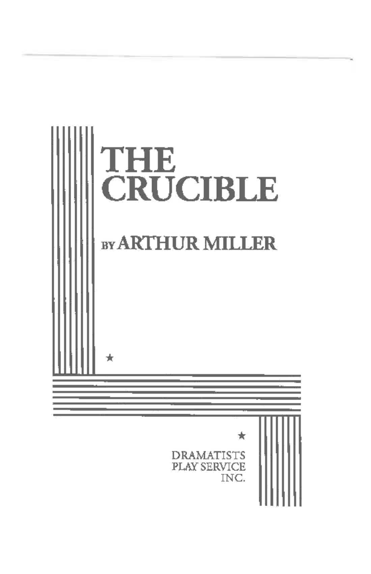 Crucible Script - THE CRUCIBLE BYARTHURMILLER * * DRAMATISTS ...