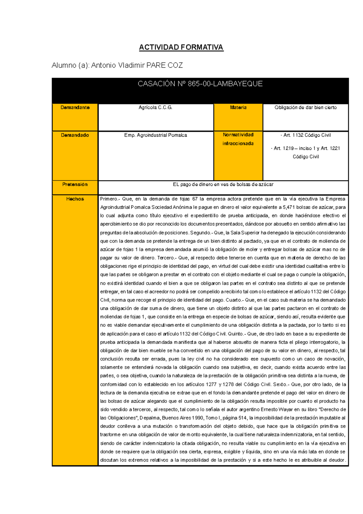 Actividad Formativa 2 - ACTIVIDAD FORMATIVA Alumno (a): Antonio Vladimir PARE COZ CASACIÓN Nº ...