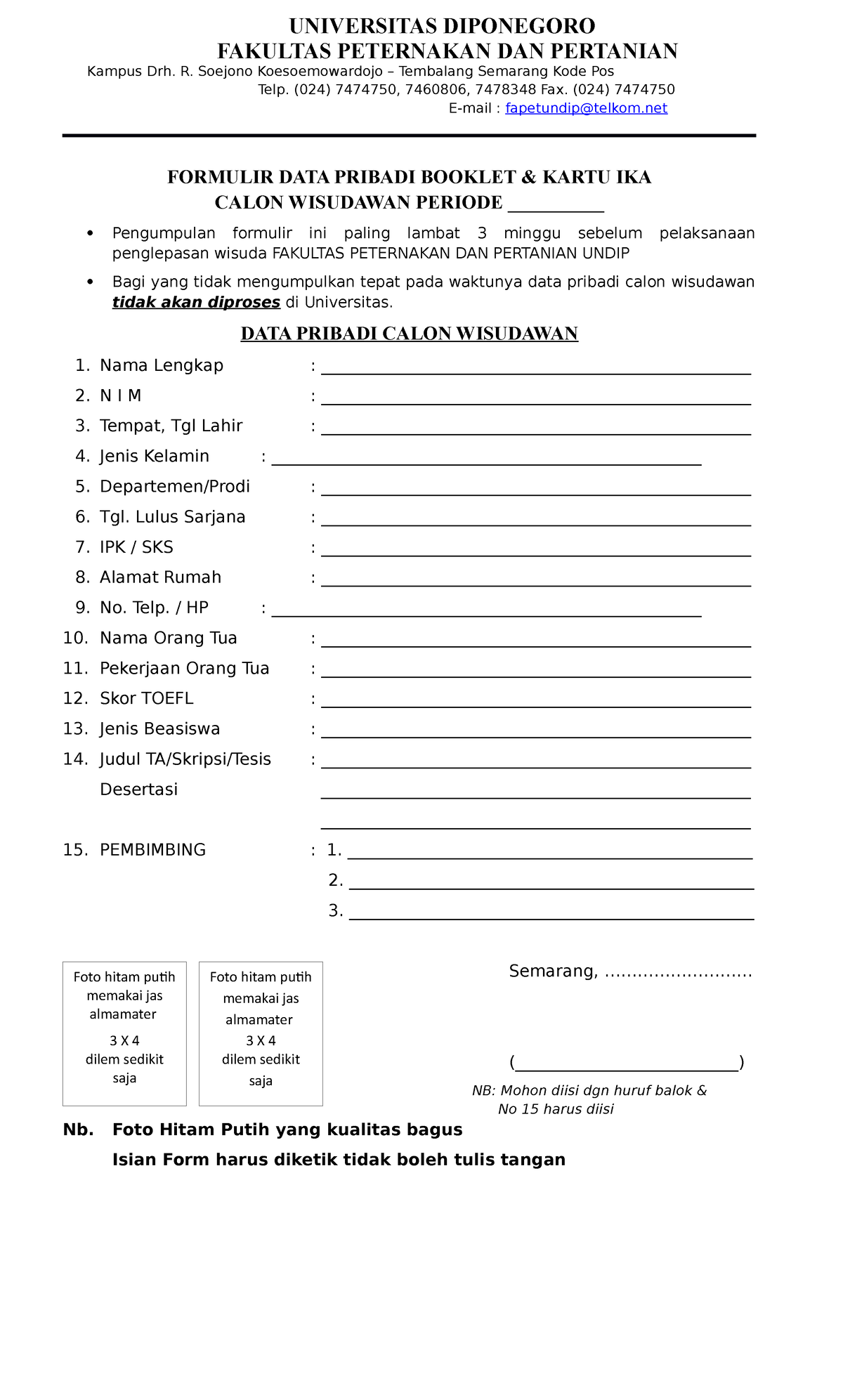 Formulir- Wisuda - UNIVERSITAS DIPONEGORO FAKULTAS PETERNAKAN DAN PERTANIAN Kampus Drh. R ...