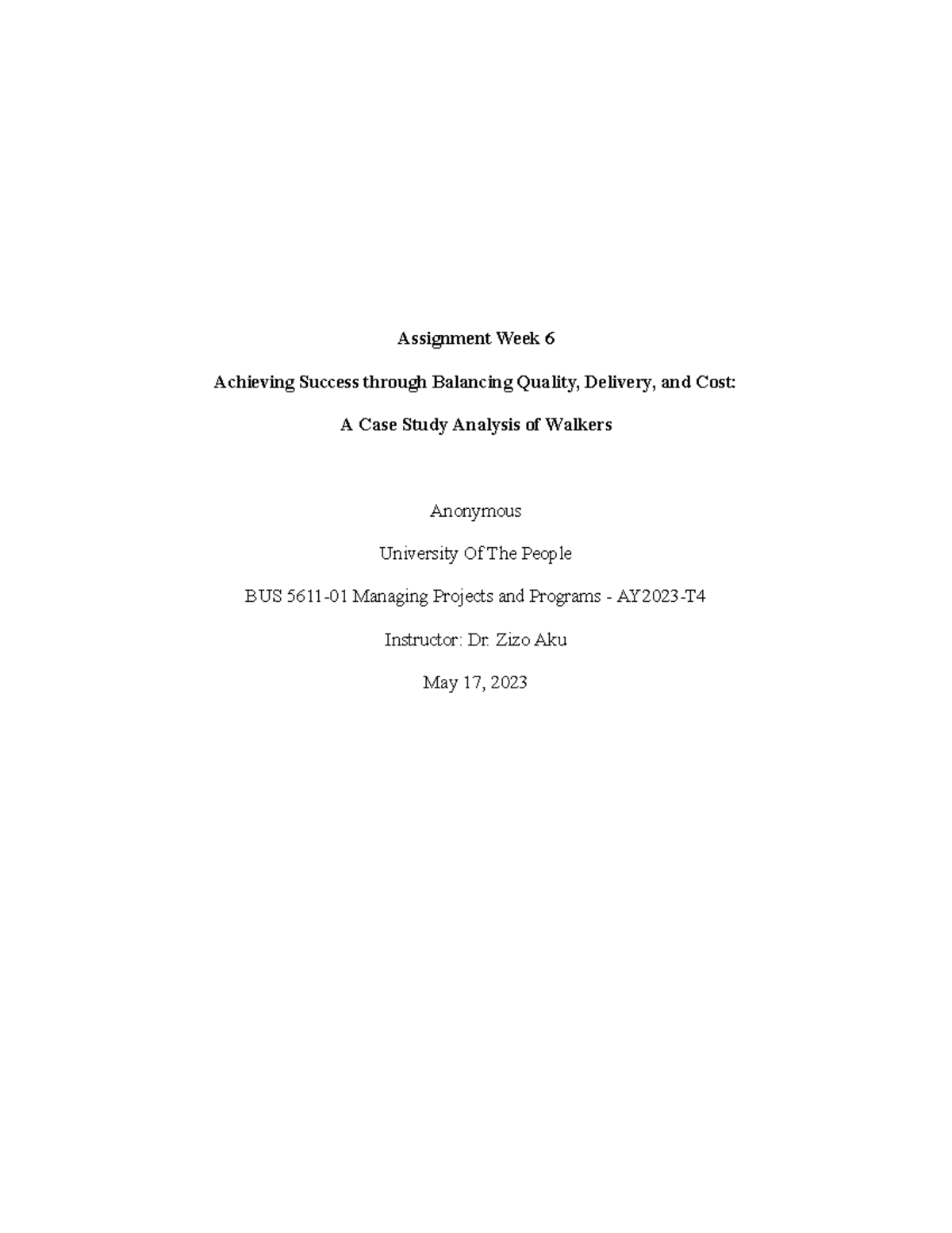 Assignment Week 6 - Zizo Aku May 17, 2023 Instructions for submission During the execution phase ...