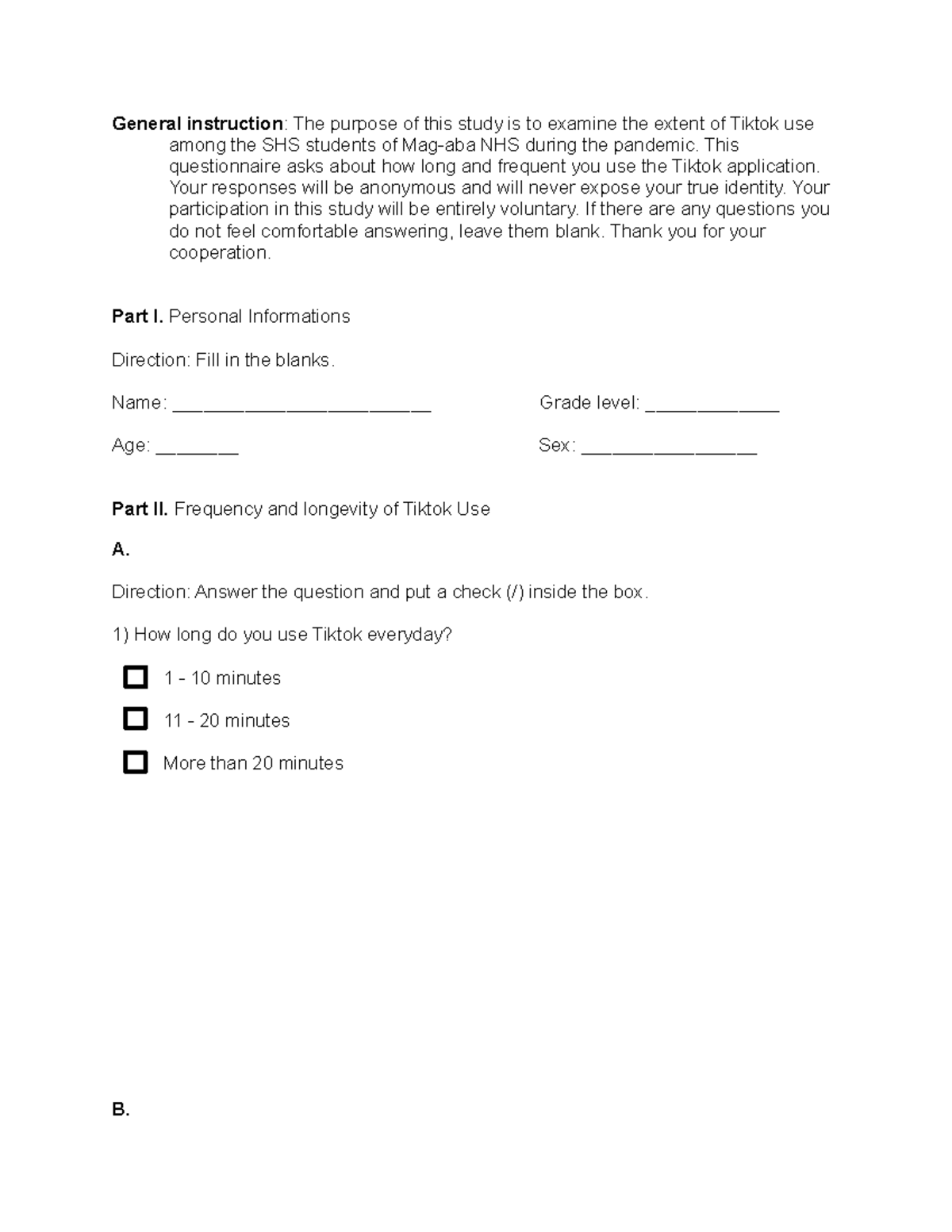 Research Question - General instruction: The purpose of this study is ...