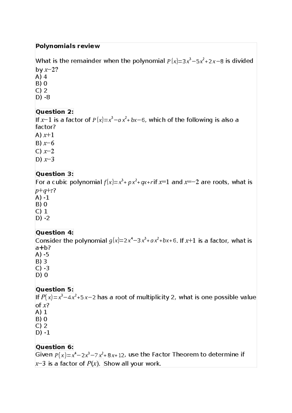 Polynomials review - Polynomials review What is the remainder when the ...