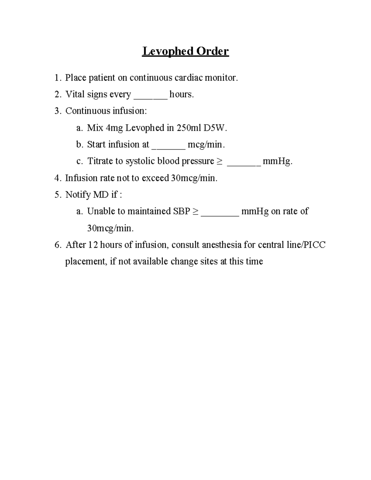 Levophed Order - ddddggggg - Levophed Order 1. Place patient on ...