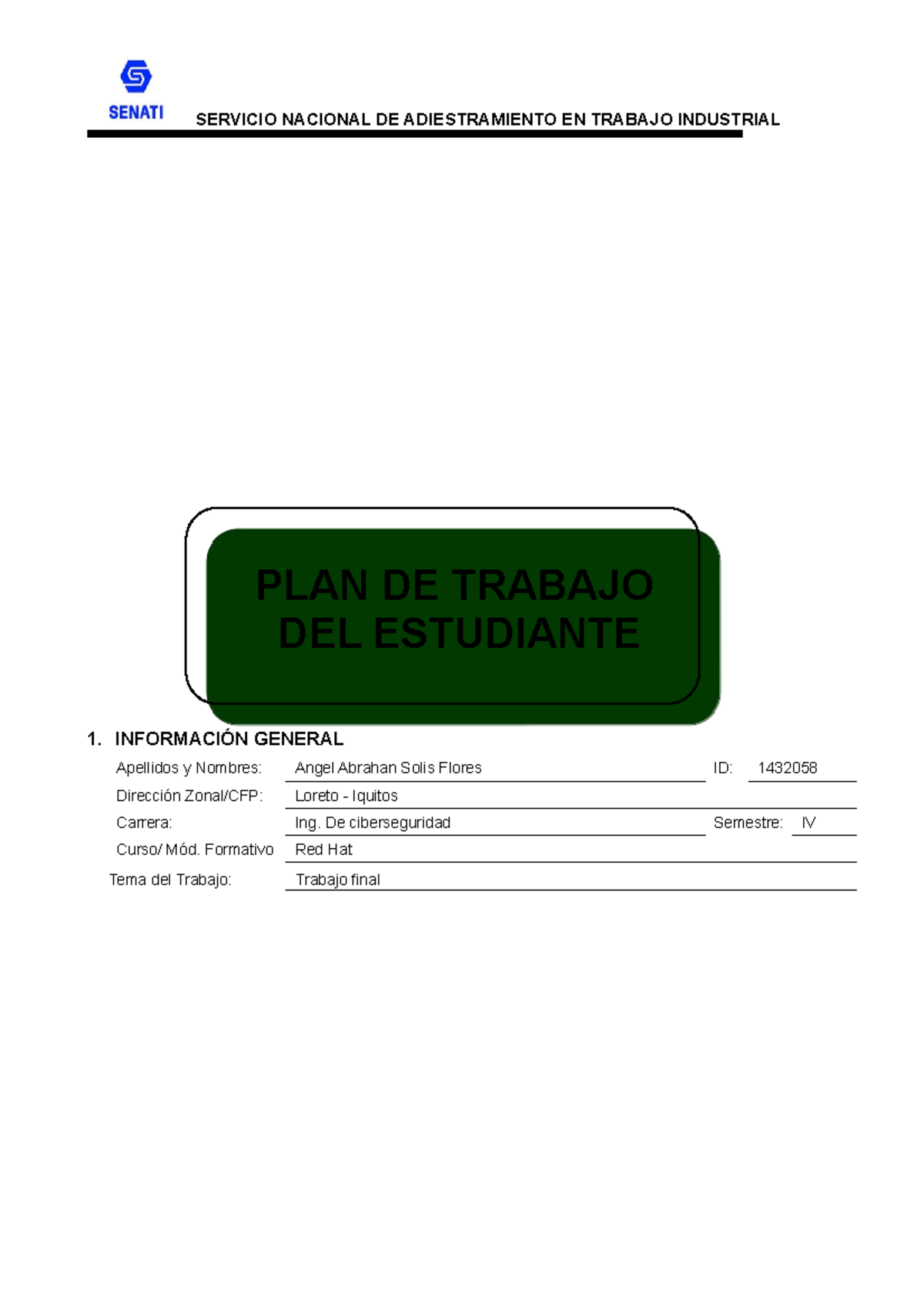 PCBD-417 Formatoalumnotrabajofinal+-+Entregable 1 - 1. INFORMACIÓN GENERAL Tema del Trabajo ...