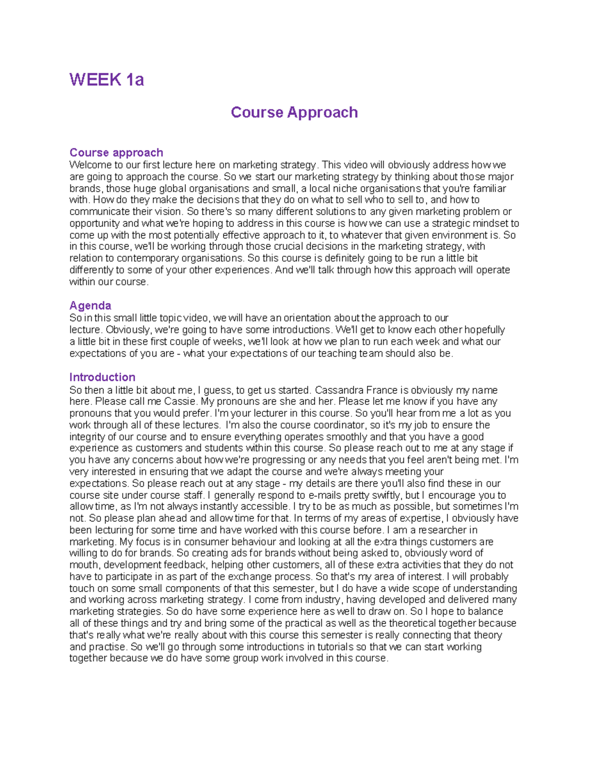 Week 1 Transcription - WEEK 1a Course Approach Course approach Welcome ...