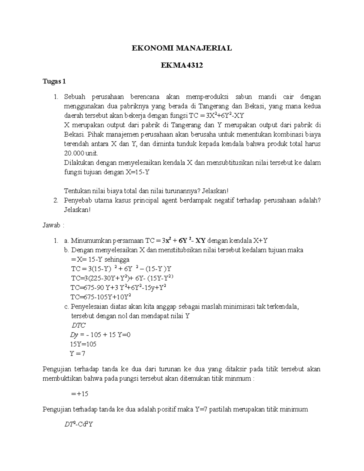 Tugas 1 ekonomi manajerial - EKONOMI MANAJERIAL EKMA Tugas 1 1. Sebuah perusahaan berencana akan ...