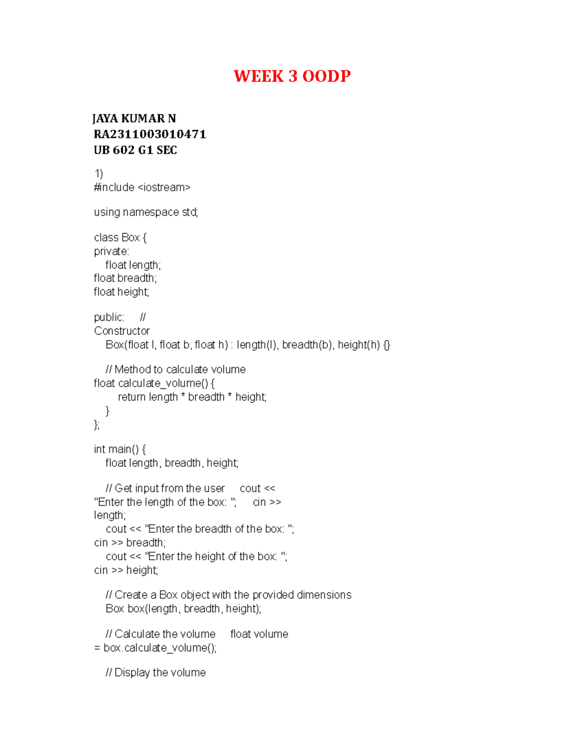 JAYA Kumar N WEEK 3 - WEEK 3 OODP JAYA KUMAR N RA UB 60 2 G1 SEC 1) #include using - Studocu