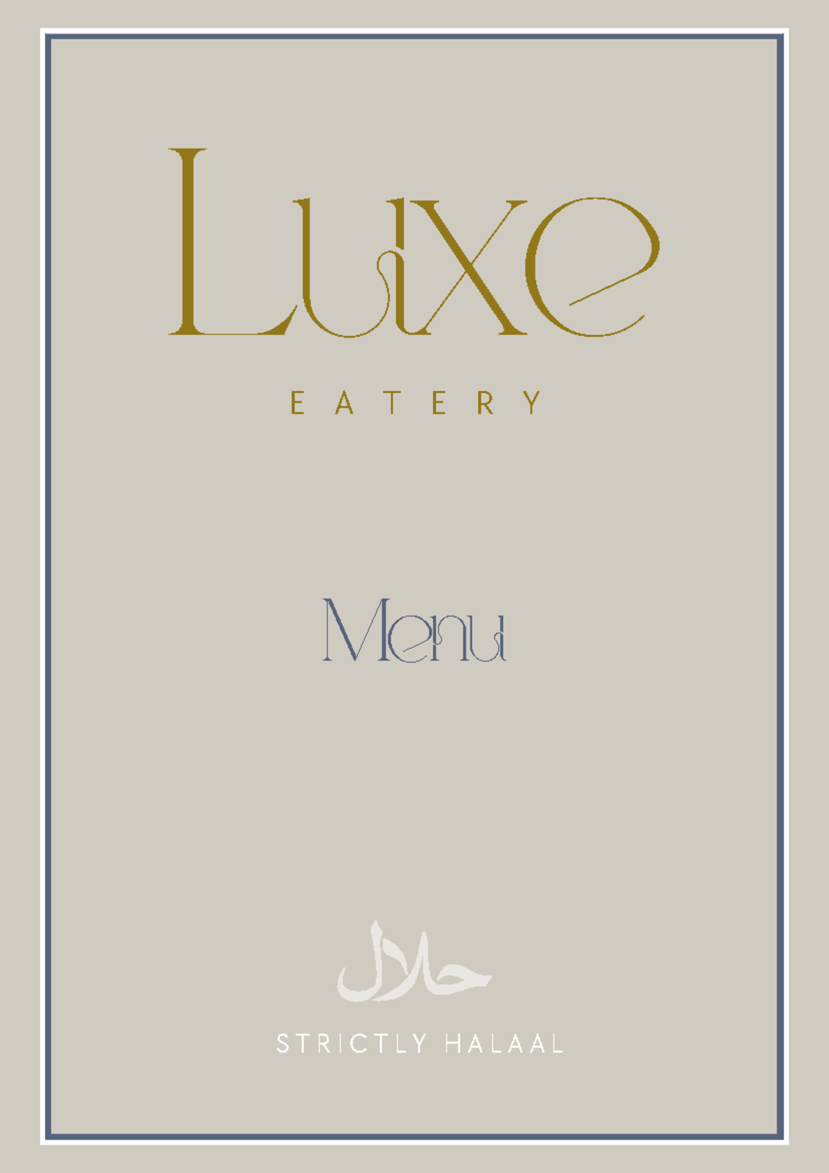 Luxe - Luxe - S T R I C T L Y H A L A A L Luxe E A T E R Y Menu Classic ...