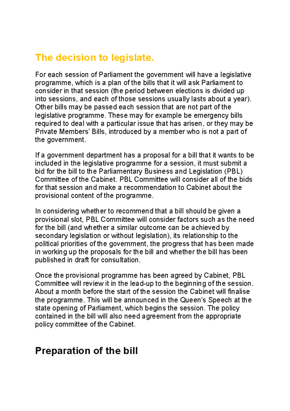 The decision to legislate - For each session of Parliament the ...
